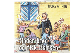 Fakta: Tobias & Trine finder brød og fisk i kirken | Bibelselskabet
