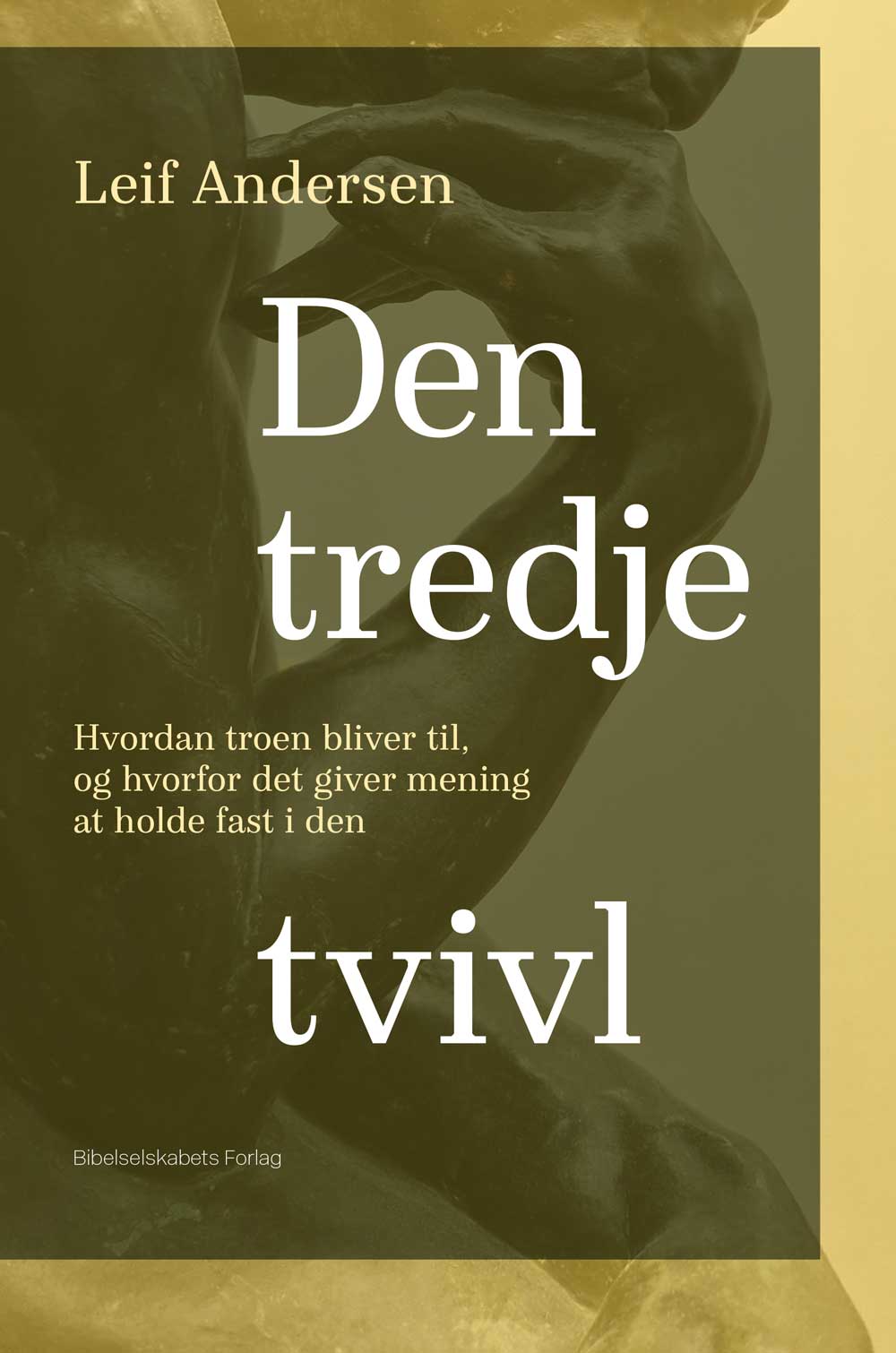 tredie tvivl | Bibelselskabet